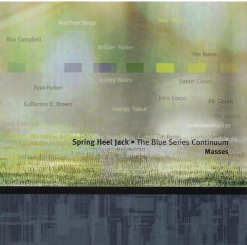 Spring Heel Jack, Spring Heel Jack, Roy Campbell, Jr., Evan Parker, Ed Coxon, Daniel Carter ...