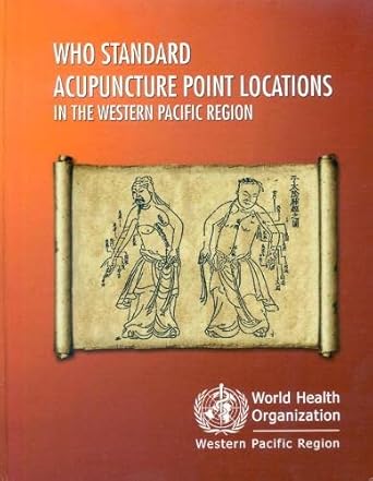 WHO Standard Acupuncture Point Locations in the Western Pacific Region ...