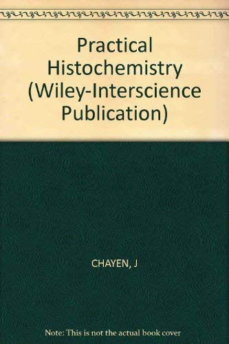 Practical Histochemistry: Chayen, J., Butcher, R. G., Bitensky, L ...