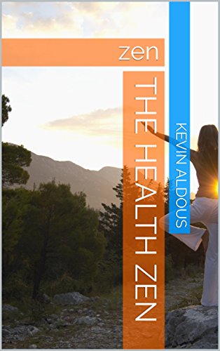 The Health Zen: zen - Kindle edition by aldous, kevin. Health, Fitness ...
