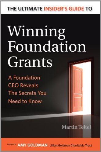 The Ultimate Insider's Guide to Winning Foundation Grants: A Foundation ...