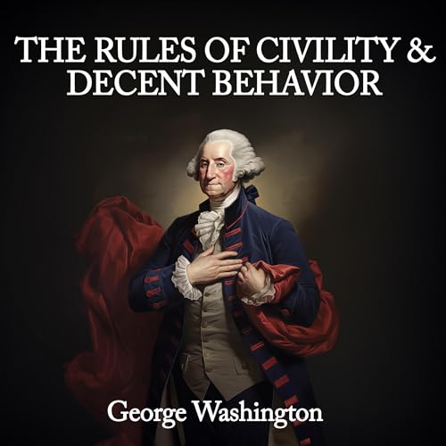 Amazon.com: Rules of Civility and Decent Behavior in Company and ...