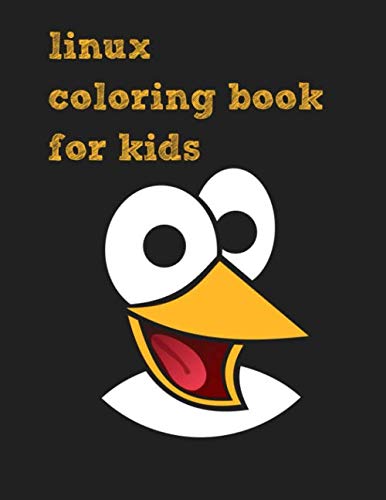 linux coloring book for kids: My First Linux Toddler Coloring Book Fun ...
