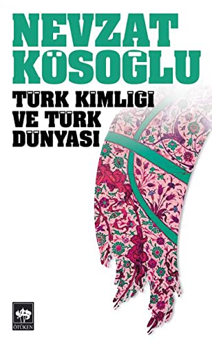 Amazon.com: Turk Kimligi ve Turk Dunyasi: 9789754371840: Nevzat Kosoglu ...