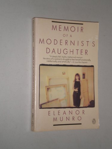 Memoir of a Modernist's Daughter by Eleanor Munro (1989-04-01): Eleanor ...