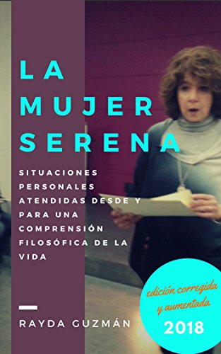 La Mujer Serena: Situaciones personales atendidas desde y para una ...