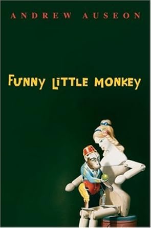 Amazon.com: Funny Little Monkey: 9780152053345: Auseon, Andrew: Books