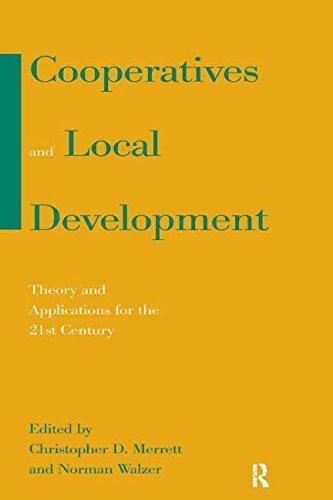 Cooperatives and Local Development: Theory and Applications for the ...