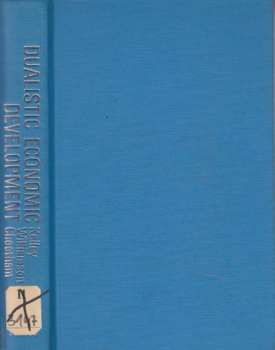 Dualistic Economic Development: Theory and History: Kelley, Allen C ...