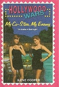 My Co-Star, My Enemy (Especially for Girls: Hollywood Wars): Ilene ...