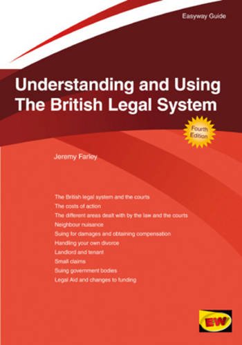 Understanding and Using the British Legal System: Jeremy Farley ...