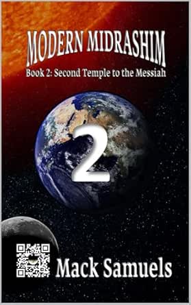 Modern Midrashim: Book 2 - Second Temple to the Messiah (Midrashim - A ...