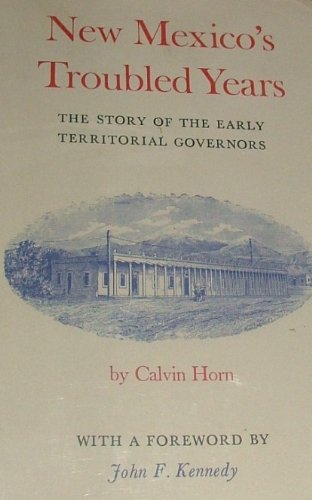 New Mexico's troubled years,: The story of the early Territorial ...