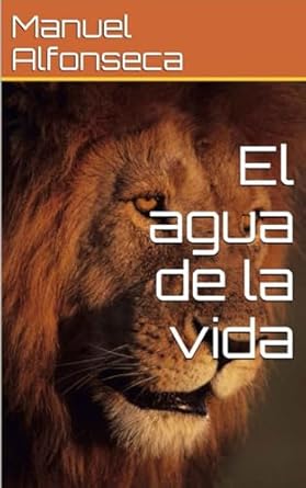 Amazon.com: El agua de la vida (Spanish Edition): 9781520161327 ...