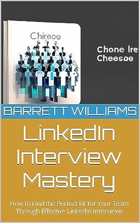 Amazon.com: LinkedIn Interview Mastery: How to Find the Perfect Fit for ...