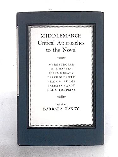 Middlemarch: Critical Approaches to the Novel: Barbara Hardy ...