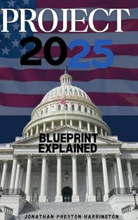 Amazon.com: Project 2025 Blueprint Explained : All You Need To Know, A ...