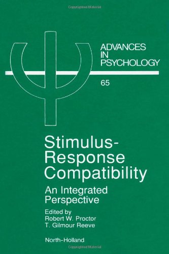 Stimulus-Response Compatibility: An Integrated Perspective (Advances in ...