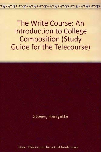 The Write Course: An Introduction to College Composition (Study Guide ...