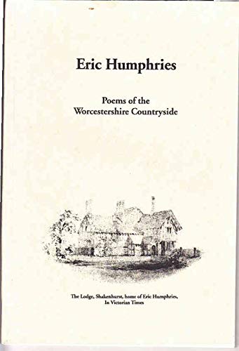 Poems of the Worcestershire Countryside: Eric Humphries: 9780954333300: Amazon.com: Books