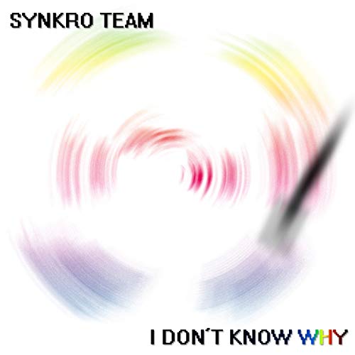 Play I Don't Know Why by Synkro Team on Amazon Music
