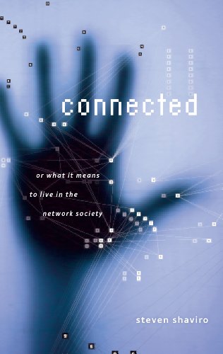 Connected: Or What It Means To Live In The Network Society (Electronic ...
