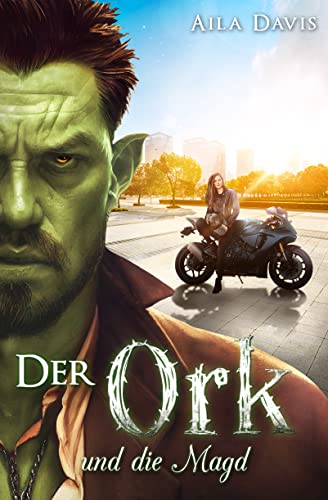 Der Ork und die Magd: MODERN ORCS GERMANY eBook : Davis, Aila: Amazon ...