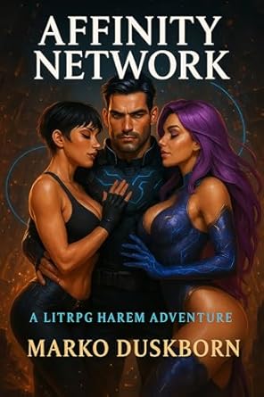 Amazon.com: Affinity Network: A LitRPG Harem Adventure of Evolution, Alliance, and Shared Power ...