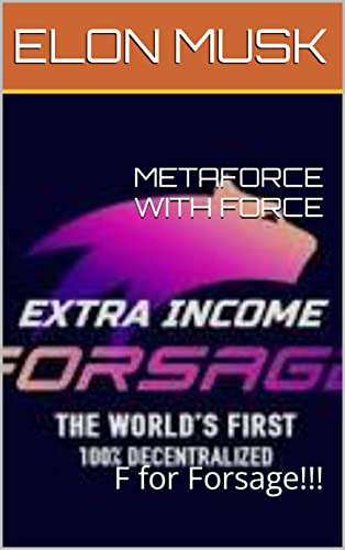 Amazon.com: METAFORCE WITH FORCE: F for Forsage!!! eBook : MUSK, ELON: Kindle Store