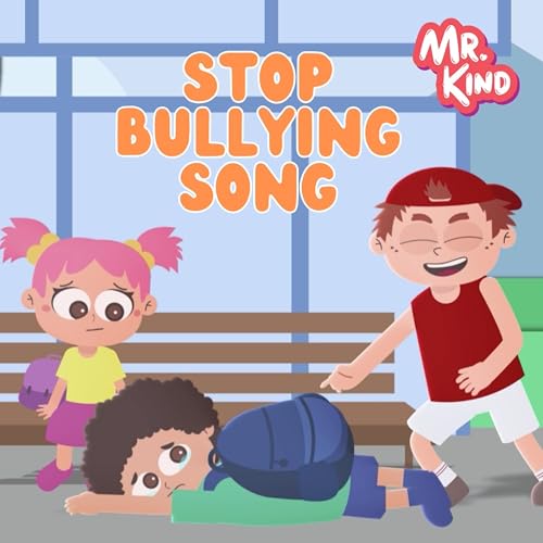 Stop Bullying Song (Tell Somebody You Love) song by Mr. Kind from Stop ...
