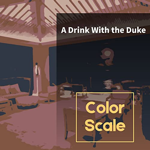 Play A Drink With the Duke by Color Scale on Amazon Music