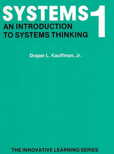 Systems One: An Introduction to Systems Thinking (Identifying the ...