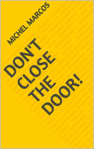 Don't close the door! eBook : Marcos, Michel : Amazon.in: Kindle Store