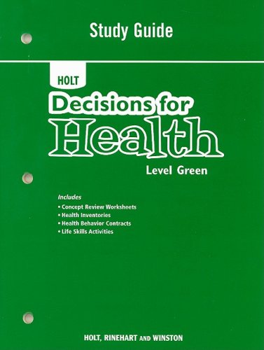 Decisions for Health Level Green, Grade 6 Study Guide: Holt Decisions ...