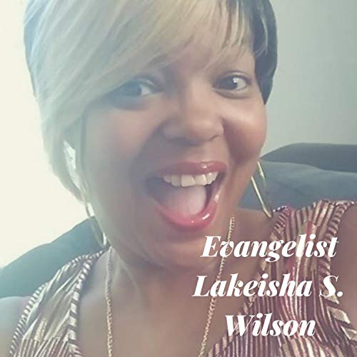 Play Just Pray by Evanagelist Lakeisha Sherri Wilson on Amazon Music