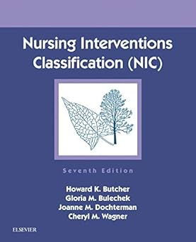 Nursing Interventions Classification (NIC), 7e: 9780323583428: Medicine ...