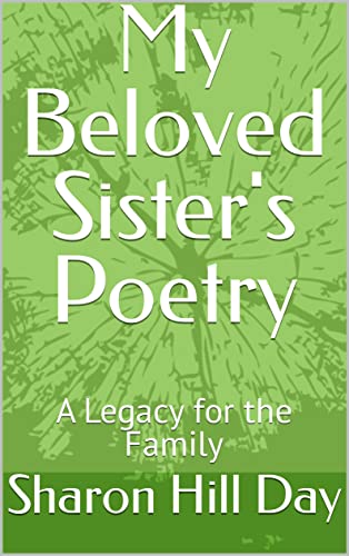 My Beloved Sister's Poetry: A Legacy for the Family - Kindle edition by ...