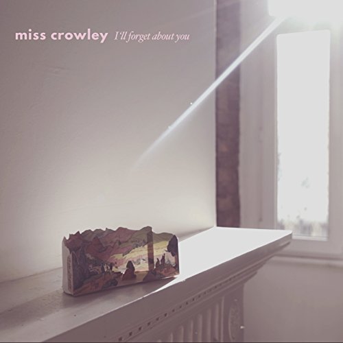 Amazon MusicでMiss CrowleyのI'll Forget About Youを再生する
