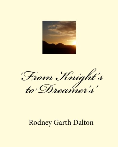 'From Knight's to Dreamer's': Vol. 1 - Chapters 2-3-4-5: Dalton, Rodney ...