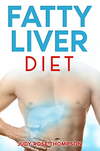 Fatty Liver Diet: Your Comprehensive Guide to Reverse and Prevent Fatty ...