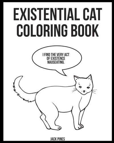 Amazon.com: Existential Cats Coloring Book: 9781981641338: Pines, Jack: Books