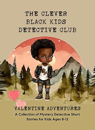 Amazon.com: The Clever Black Kids Detective Club VALENTINE ADVENTURES ...