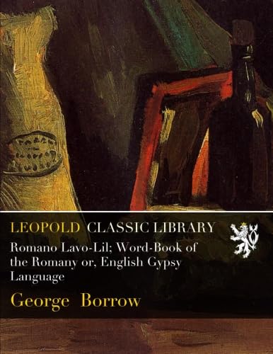 Romano Lavo-Lil; Word-Book of the Romany or, English Gypsy Language ...