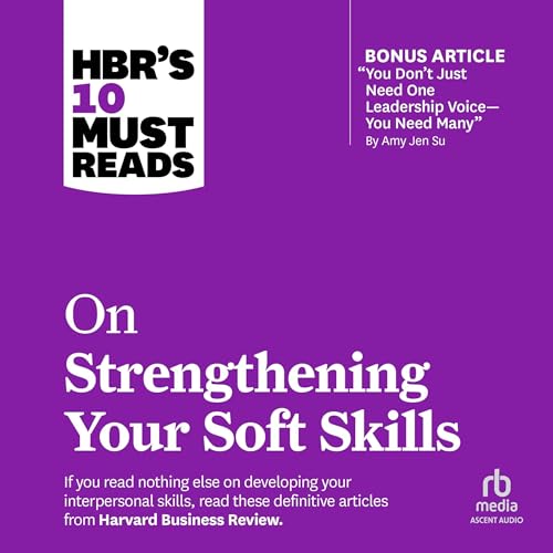 Amazon.com: HBR's 10 Must Reads on Strengthening Your Soft Skills: HBR ...