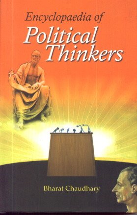 Encyclopaedia of Political Thinkers (Set of 3 Vols) : Bharat Chaudhary ...