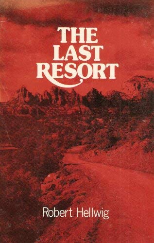 The Last Resort: Hellwig, Robert: 9780533033607: Amazon.com: Books