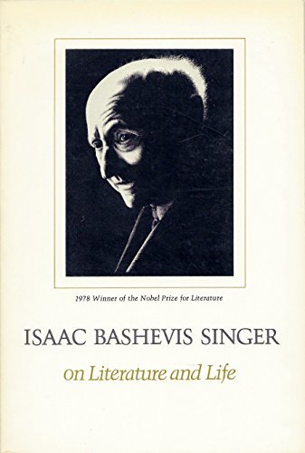 Isaac Bashevis Singer on Literature and Life: An Interview: Isaac ...