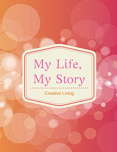 My Life, My Story: Do-It-Yourself Autobiography & Family Memory Journal ...