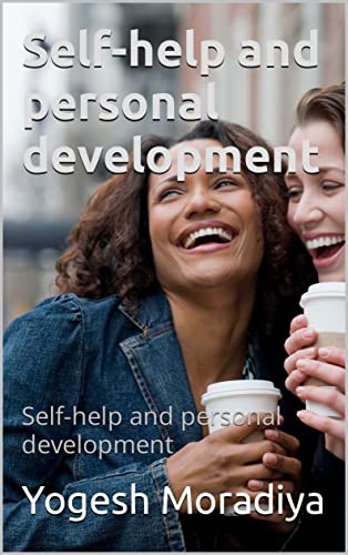 Self-help and personal development : Self-help and personal development ...