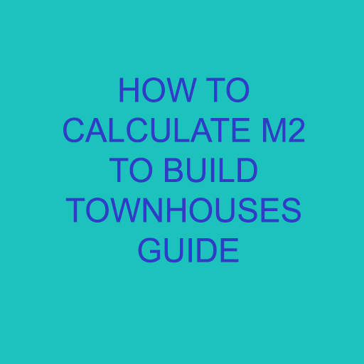HOW TO CALCULATE M2 TO BUILD TOWNHOUSES GUIDE - App on Amazon Appstore